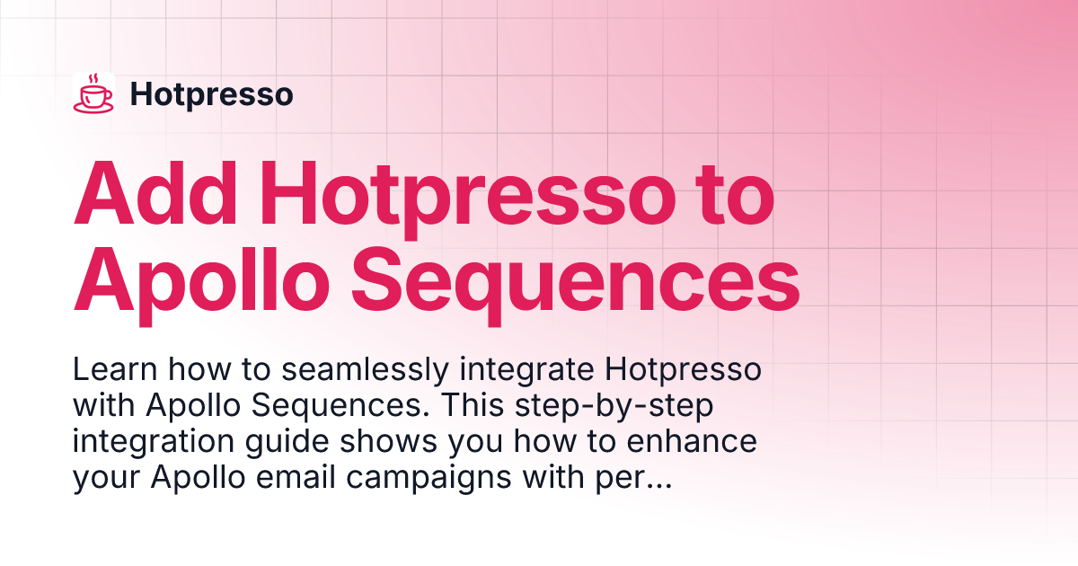 Add Hotpresso to Apollo Sequences | Hotpresso